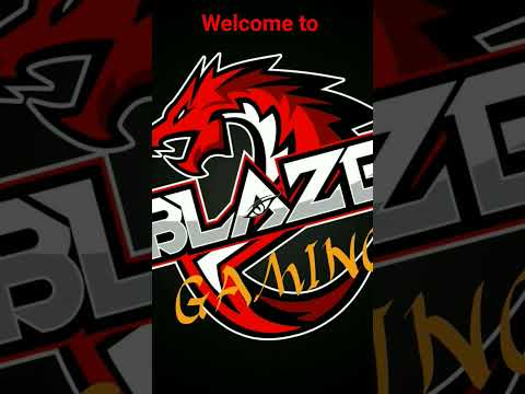 welcome to BLAZE GAMING 🔥🔥