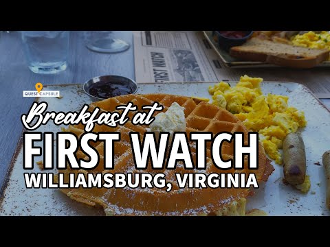Breakfast at FIRST WATCH - Williamsburg Virginia - Delicious Breakfast near Colonial Williamsburg