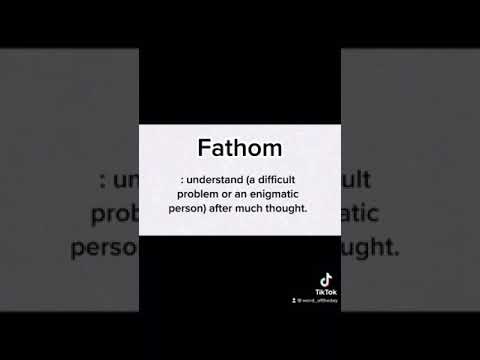 Word of the day fathom.
