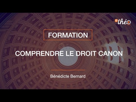 Comprendre le droit Canon