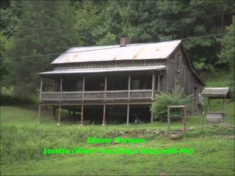 Danny Marques - Loretta (Won't You Sing a Song with Me)