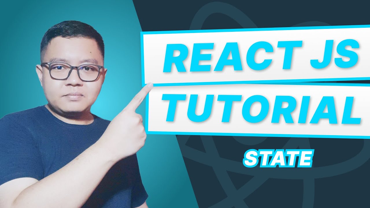Tutorial React JS Bahasa Indonesia : 11.State