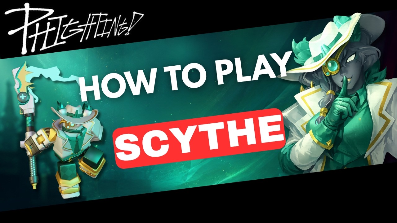 How To Play Scythe Like A MENACE! [Phighting Guide]