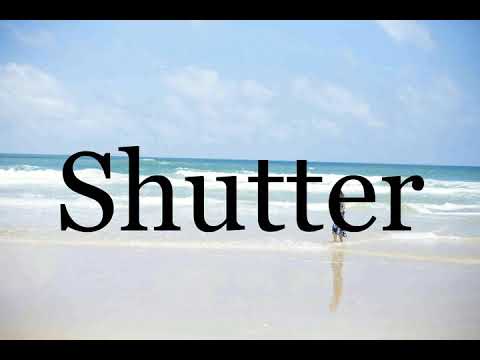 How To Pronounce Shutter🌈🌈🌈🌈🌈🌈Pronunciation Of Shutter
