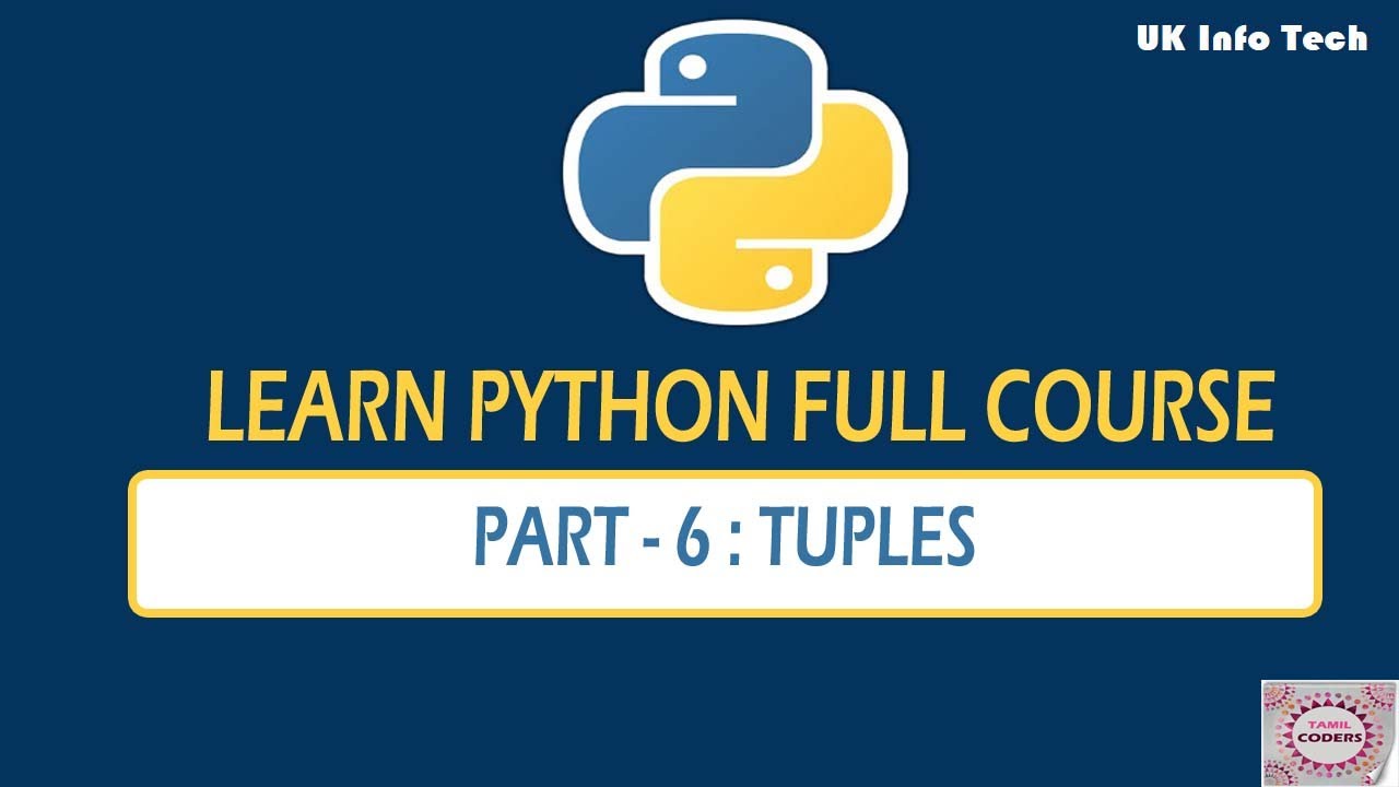 Tuples in Python | PART 6 | PYTHON TUTORIAL | TAMIL CODERS