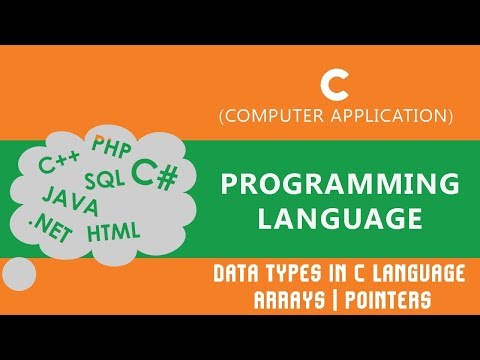 11. | Data Types in C Language | Arrays | Pointers | Structure & Unions | - C Language