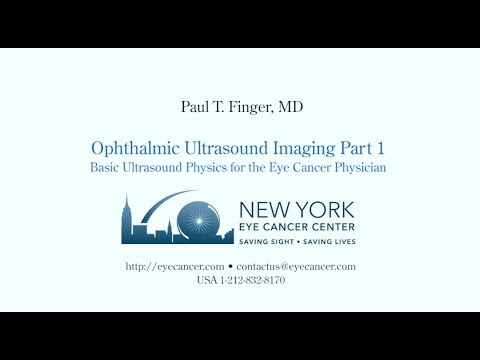 Paul T Finger MD on Ophthalmic Ultrasound Imaging Part I: Basic Ophthalmic Ultrasound Physics