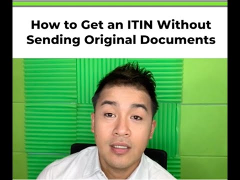 How to Get an ITIN Without Sending Original Documents