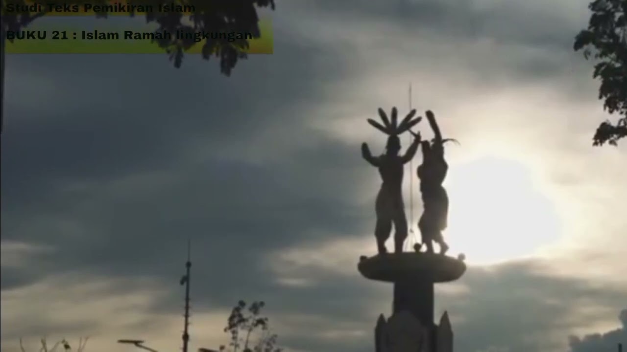Islam Ramah Lingkungan - Mirza Fachreihan [Studi Teks Pemikiran Islam]