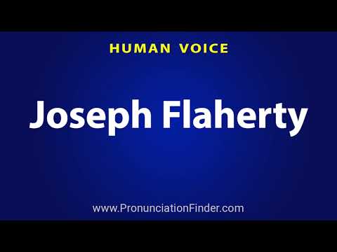 How To Pronounce Joseph Flaherty