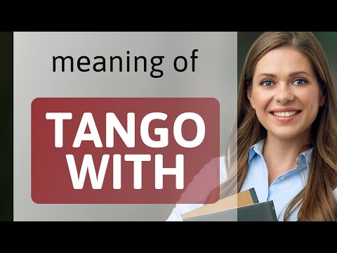 Dancing with Words: Unveiling the Meaning of "Tango With"
