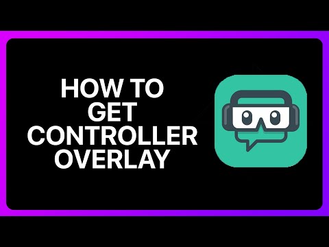 How To Get Controller Overlay On Streamlabs Tutorial