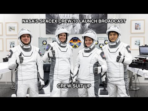 NASA’s SpaceX Crew-10 Mission: Crew Suit Up - Second Attempt