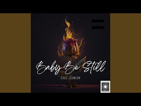 Baby Be Still