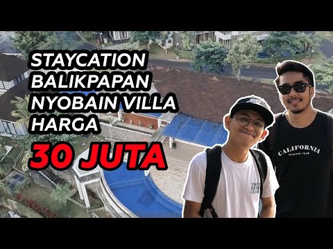 Nyobain Villa di Tengah Kota Balikpapan | Pas Banget Buat STAYCATION.