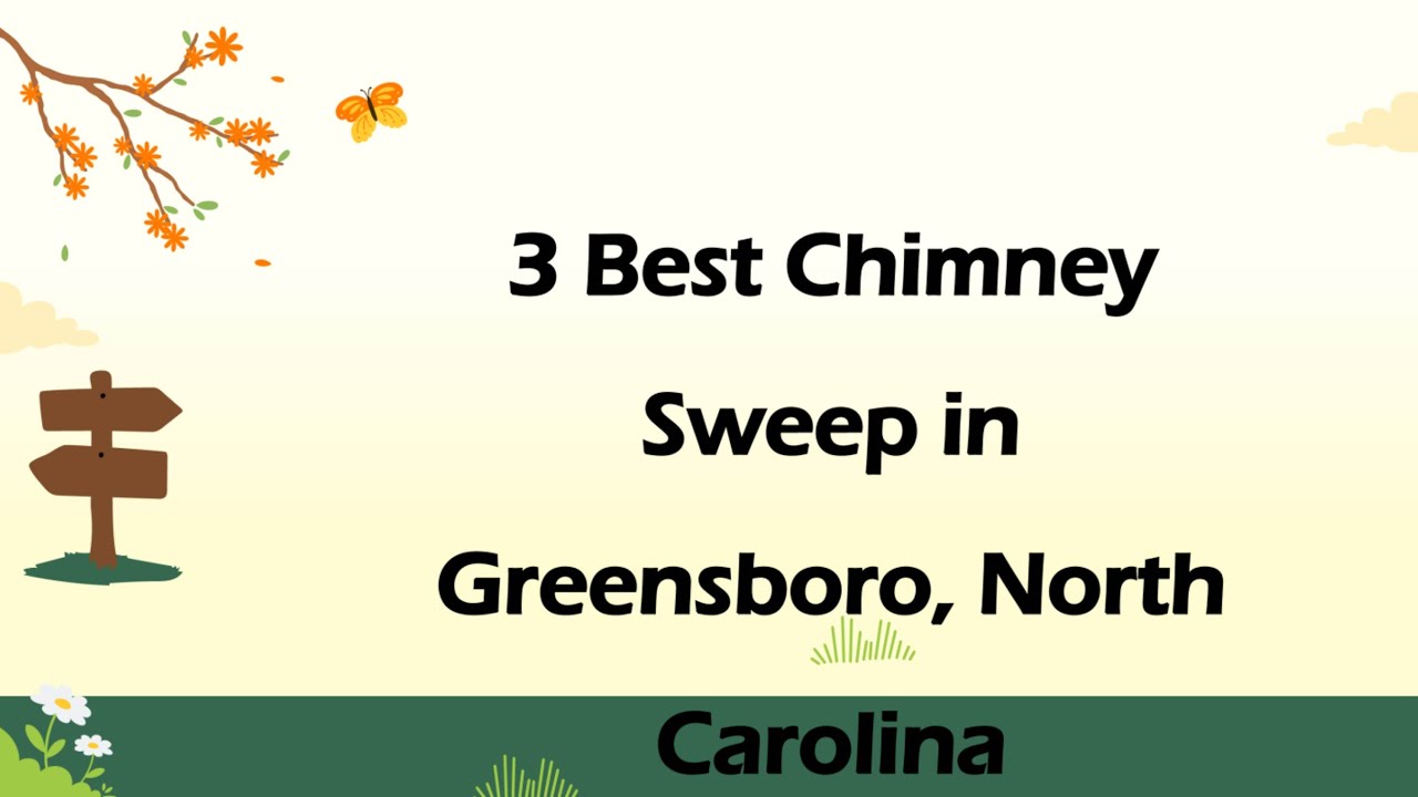 3 Best Chimney Sweep in Greensboro, North Carolina | Chimney Sweeping Services