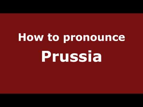 Pronounce Names - How to Pronounce Prussia
