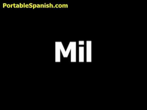 Spanish word for one thousand is mil