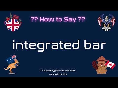 ⚖️ 📚 How to Pronounce integrated bar? (CORRECTLY) | Pronunciation Planet
