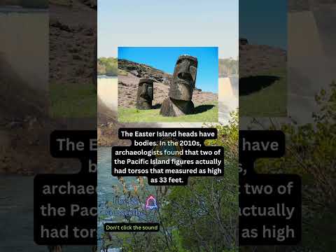 The Easter Island heads have bodies