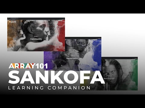 SANKOFA Learning Companion | ARRAY 101