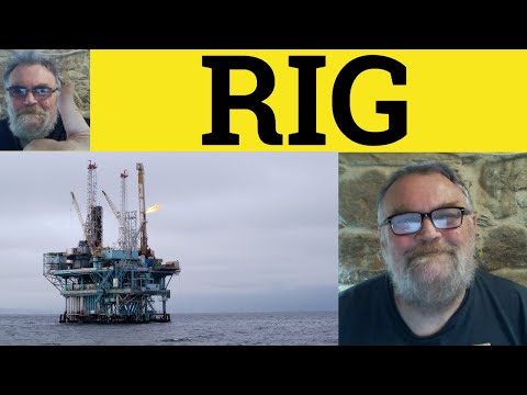 🔵 Rig Meaning - Rig Examples - Rigged Definition - Rigging Explained - 3 Letter Words - Rig