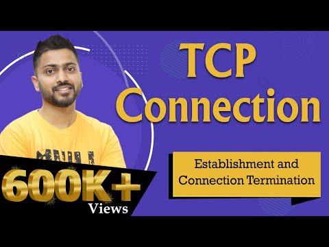 Lec-66: TCP connection Establishment and connection Termination | Transport layer