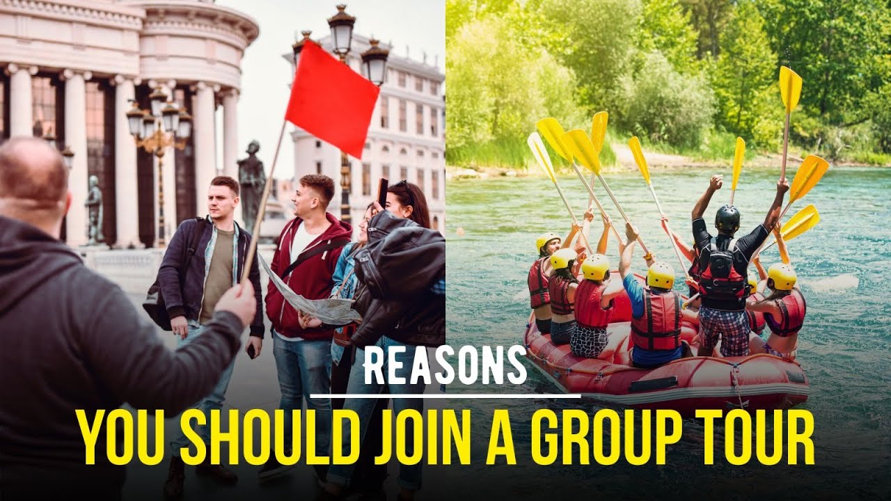 Best 5 Benefits of Group Tours