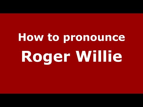 How do you say Roger Willie in Mexico (Mexican Spanish)? - PronounceNames.com