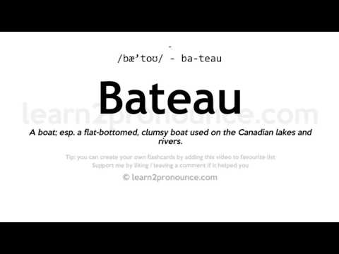 Pronunciation of Bateau | Definition of Bateau