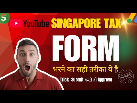AdSense New Update :- "How to Fill Singapore Tax Form in Adsense | How To Submit Singapore Tax Info