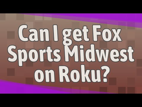 Can I get Fox Sports Midwest on Roku?