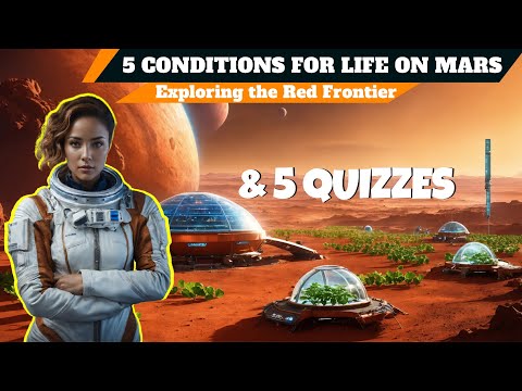 5 Conditions for Life on Mars: Exploring the Red Frontier 🚀🔴🌌
