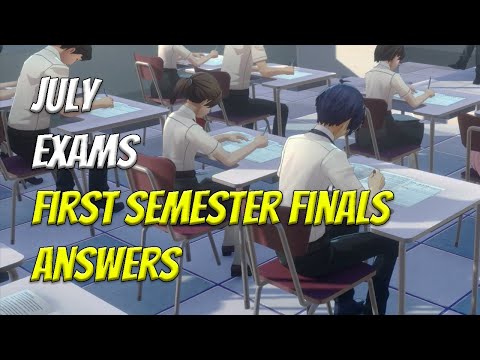 July Exam Answers - First Semester Final Exams | Persona 3 Reload (Remake)