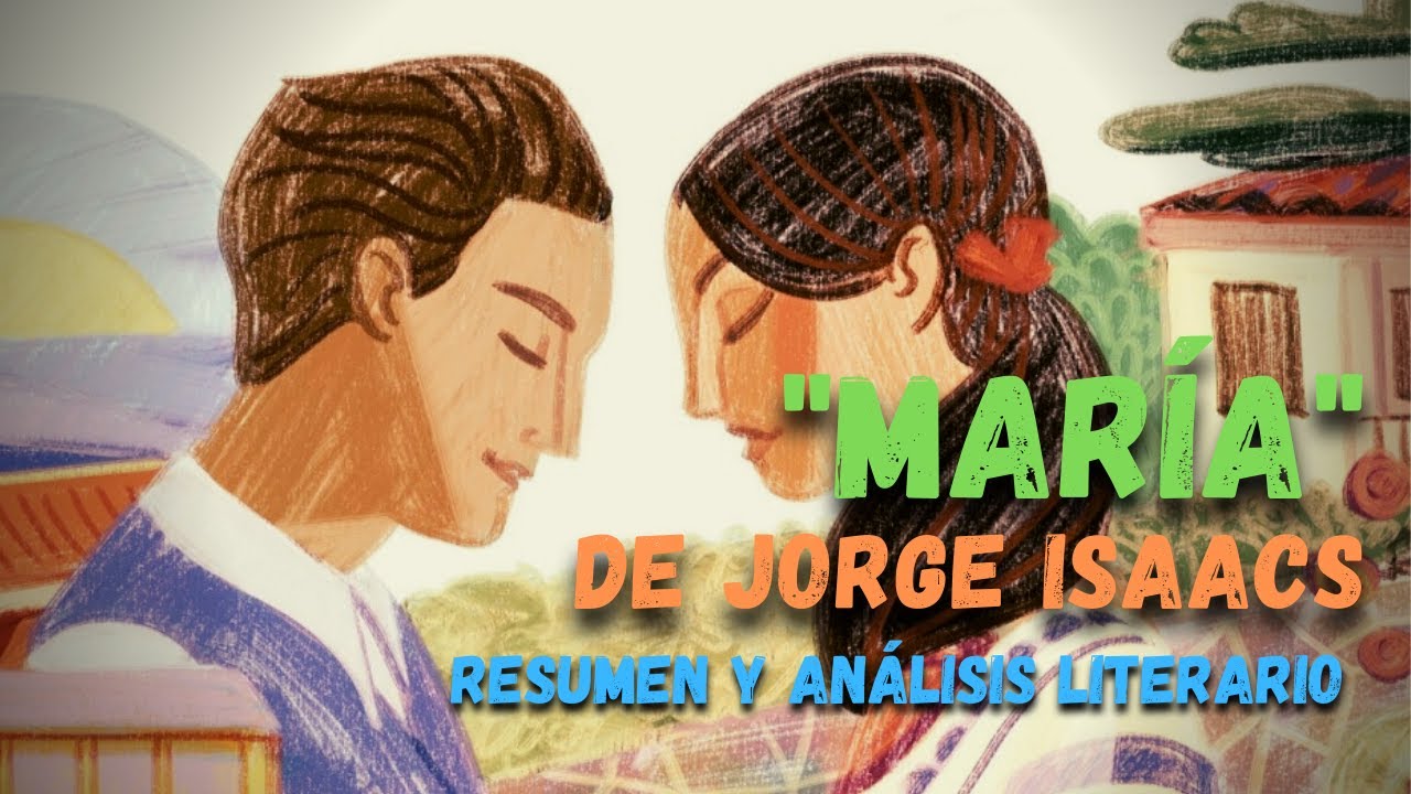 María by Jorge Isaacs | Summary and literary analysis | Hispanic American Romanticism
