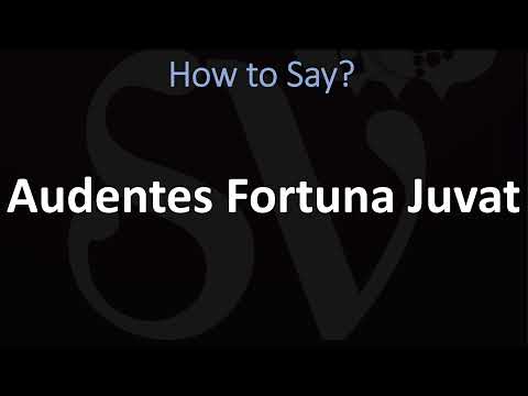 How to Pronounce Audentes Fortuna Juvat? (CORRECTLY)