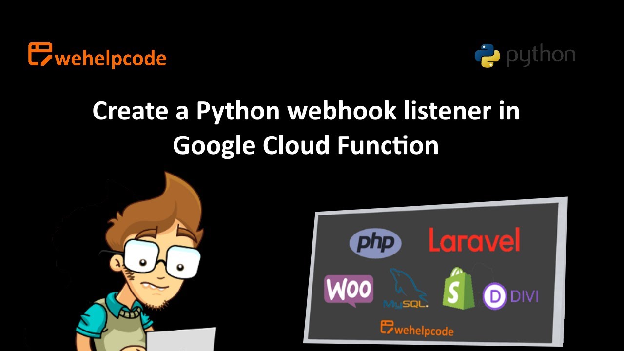 Using GCP Cloud Function to create a Python WebHook  |  Python Tutorial  |  We Help Code