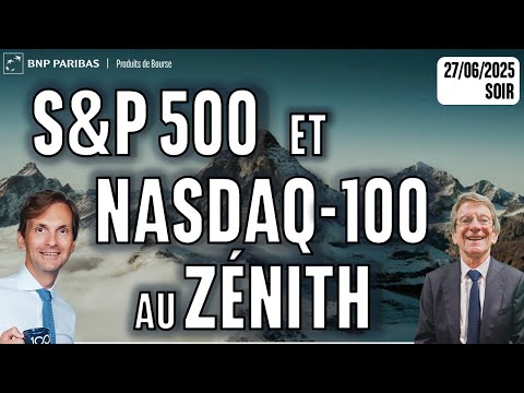 S&P500 et NASDAQ-100 au ZÉNITH - 100 % Marchés - 27s