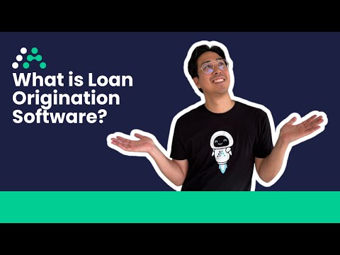 What Is Loan Origination Software?