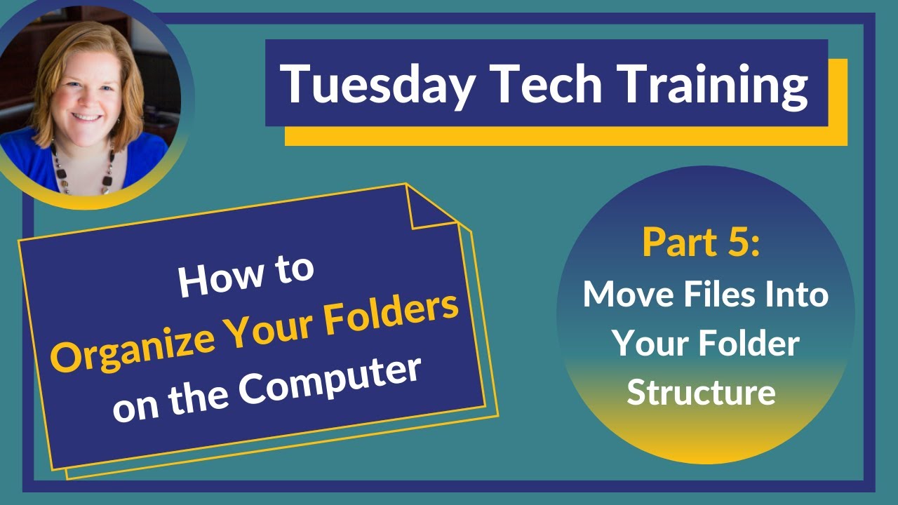 How to Organize Your Folders on the Computer - Part Five: Move Files Into Your Folder Structure