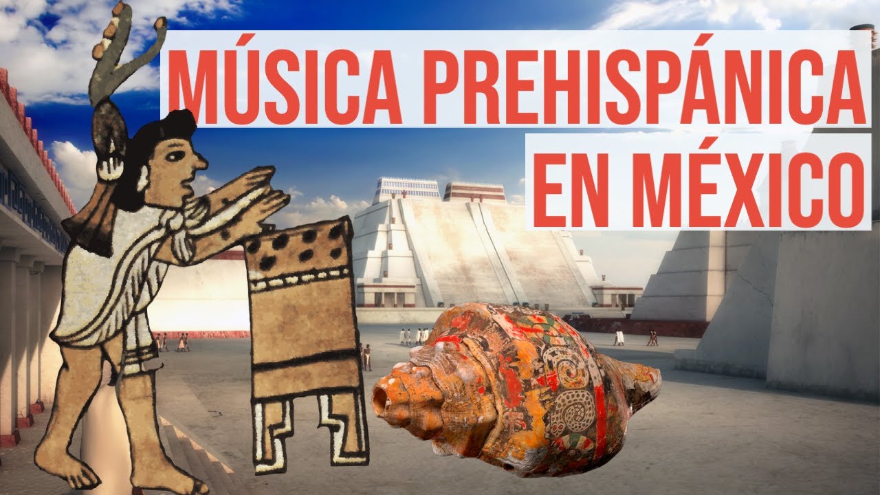Todo sobre la Música Prehispánica Mexicana (Documental Completo) Aztecas, Mayas, etc.