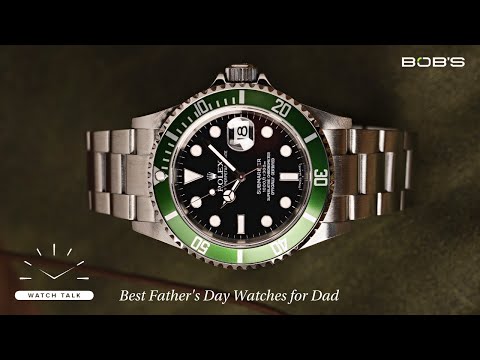 Best Father's Day Watches for Dad | Bob's Watch Talk