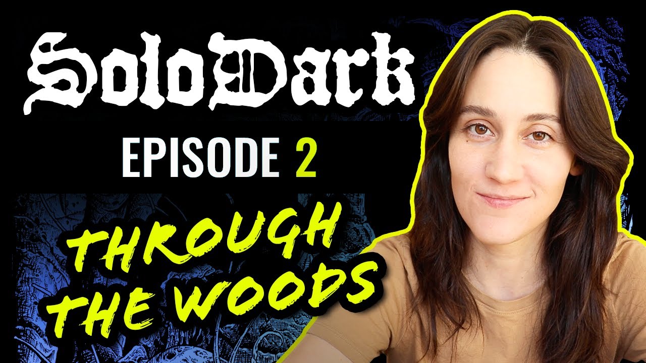 SoloDark Episode 2: Through the Woods