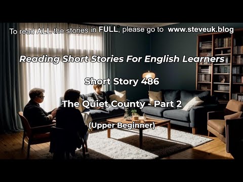 Short Story 486 – The Quiet County – Part 2 (UpB) – Reading Short ...