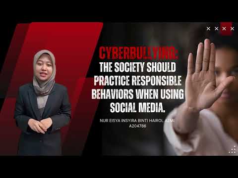 CYBERBULLYING: THE SOCIETY SHOULD PRACTICE RESPONSIBLE BEHAVIORS WHEN USING SOCIAL MEDIA