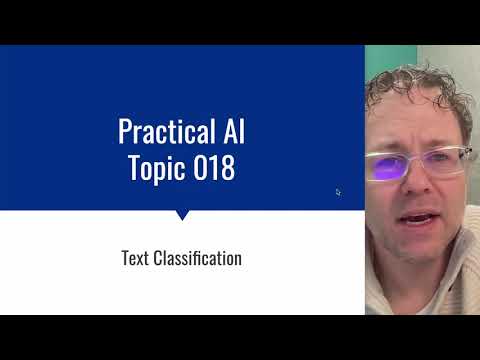 Practical AI 018: Text Classification