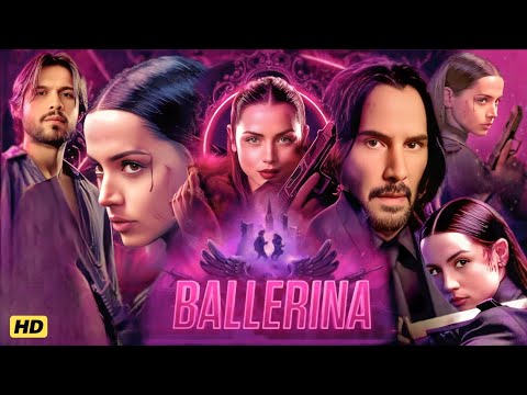 Ballerina Full Movie in English 2025 | Ana deArmas | Anjelica Huston | Gabriel Byrne |Review & Facts