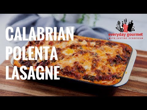 Calabrian Polenta Lasagne | Everyday Gourmet S8 E23