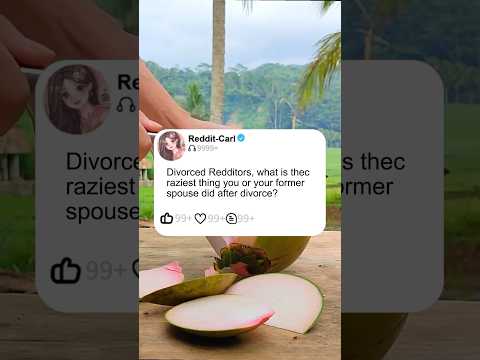 Divorced Redditors, what is thec raziest thing you or your former spouse did after divorce? #reddit