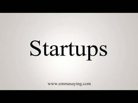 How To Say Startups